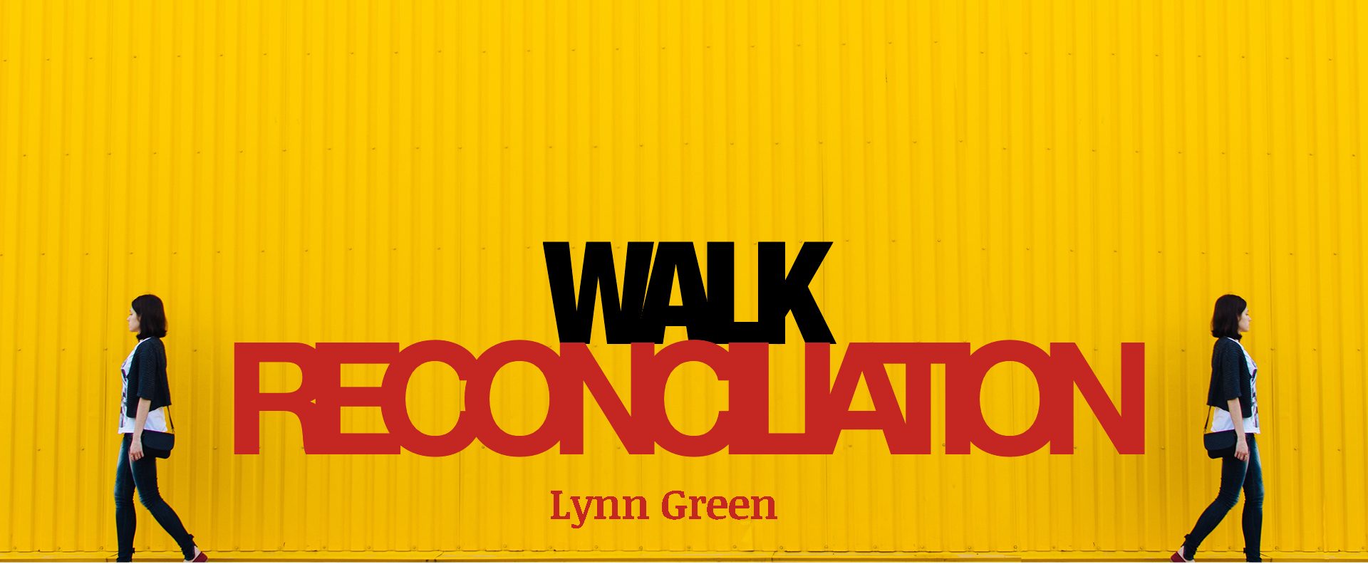 Reconciliation Walk: The Inside Story – Lynn Green