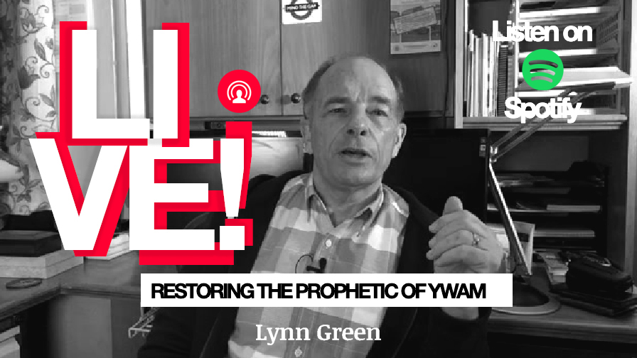 LIVE – Restoring the Prophetic of YWAM – Lynn Green